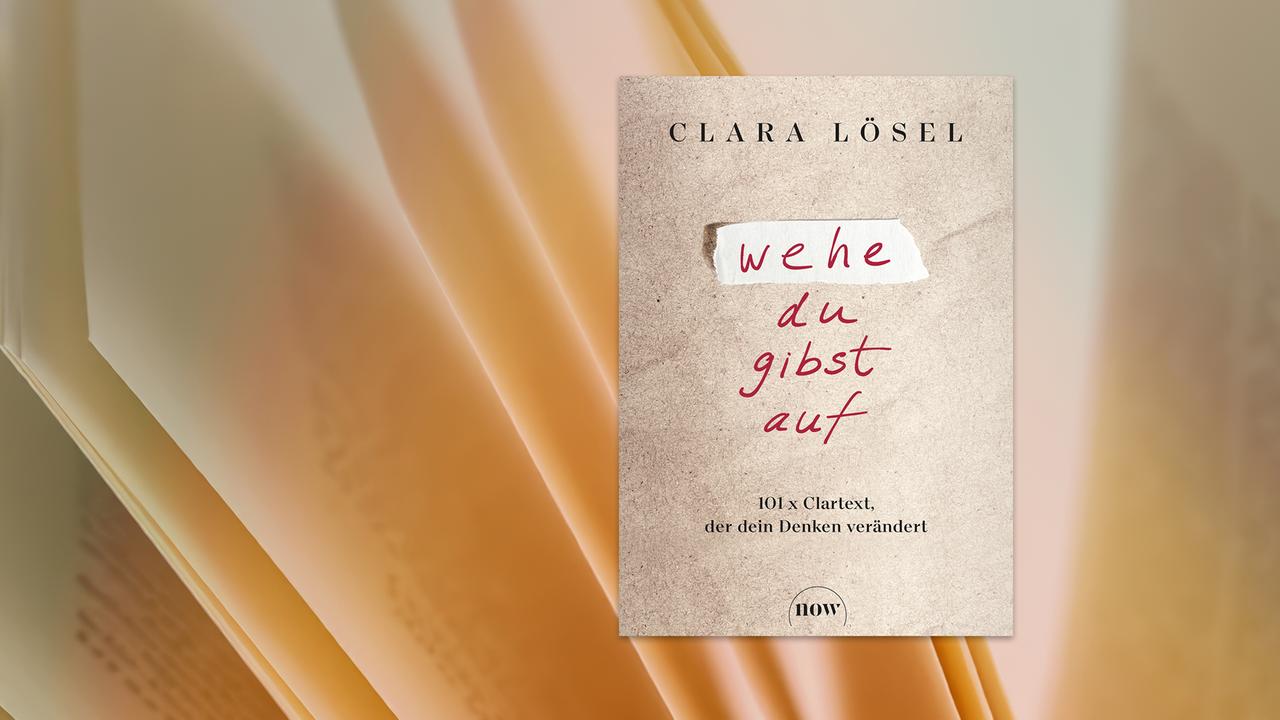 Buchtipp: "Wehe du gibst auf" von Clara Lösel - 3sat-Mediathek