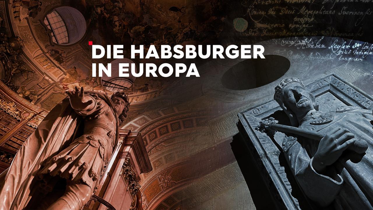 Die Habsburger in Europa - 3sat-Mediathek